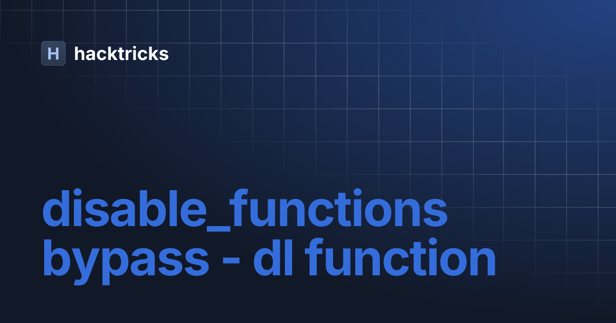 Disablefunctions Bypass Dl Function Hacktricks