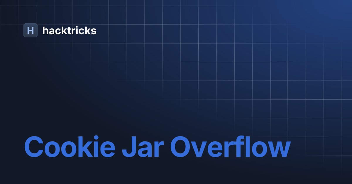 Cookie Jar Overflow | hacktricks