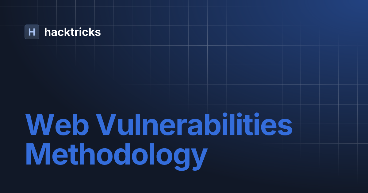 Web Vulnerabilities Methodology | hacktricks