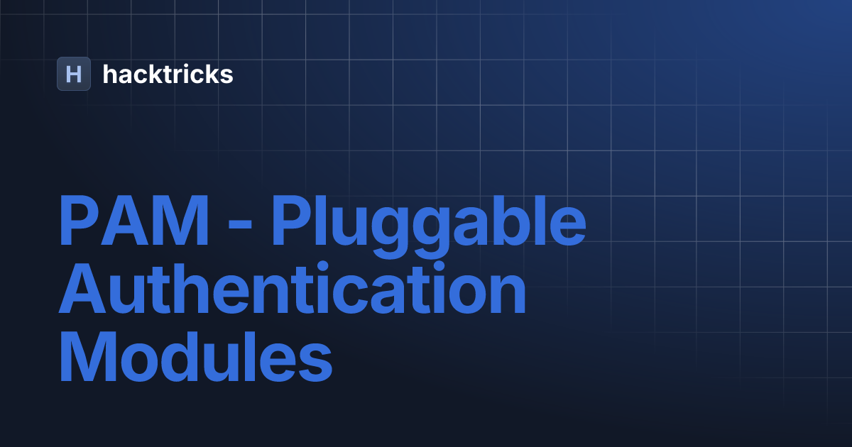 PAM - Pluggable Authentication Modules | hacktricks