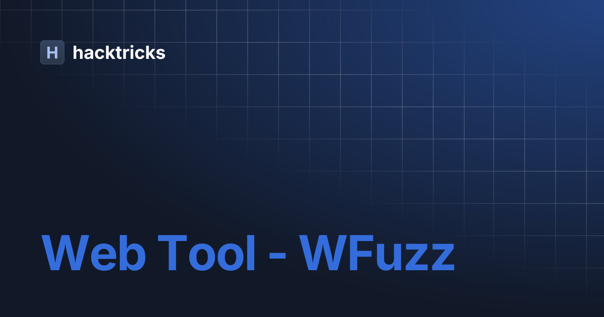 Web Tool - WFuzz | hacktricks