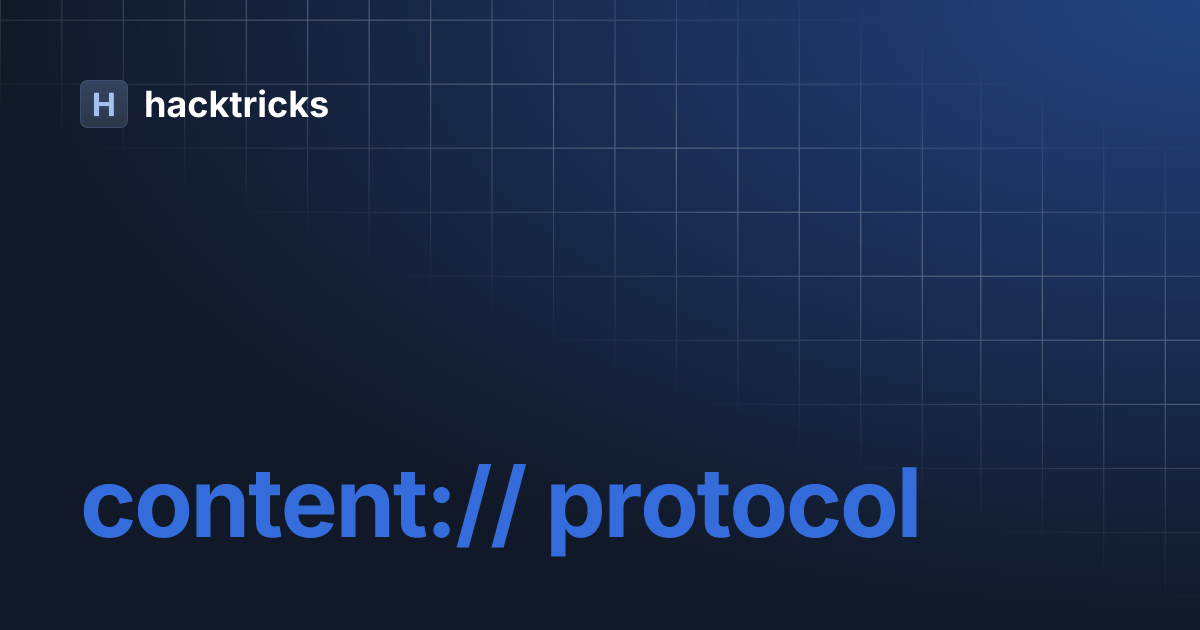 content:// protocol | hacktricks