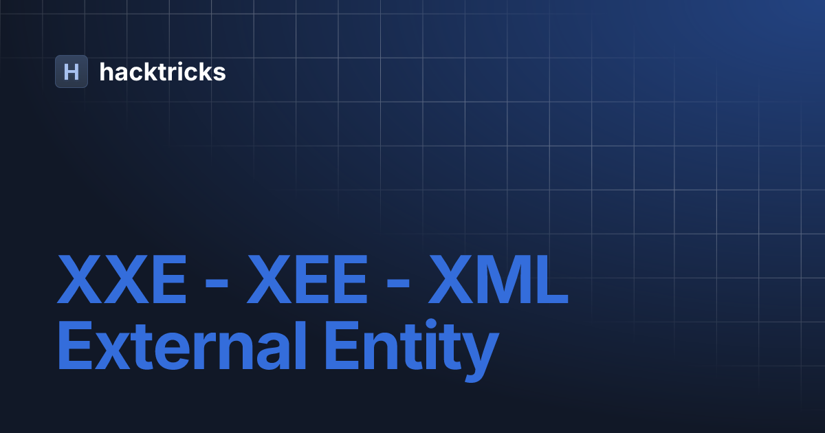 XXE - XEE - XML External Entity | hacktricks