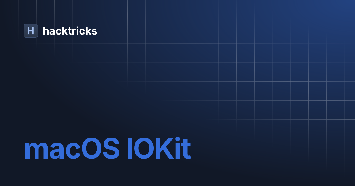 macOS IOKit | hacktricks