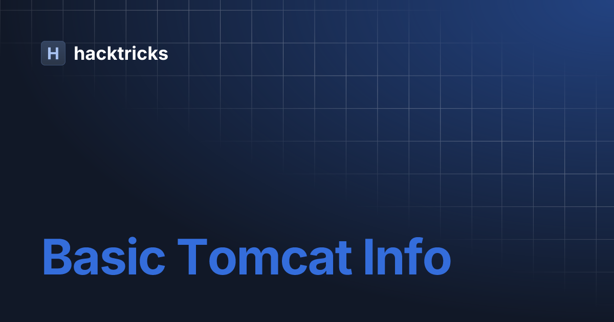 Basic Tomcat Info | hacktricks