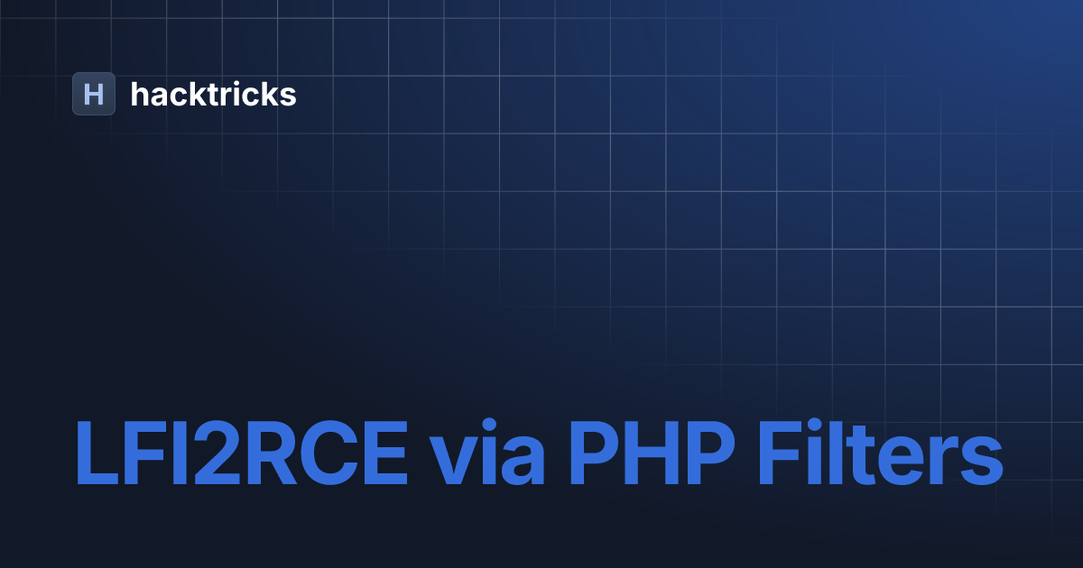 LFI2RCE via PHP Filters | hacktricks