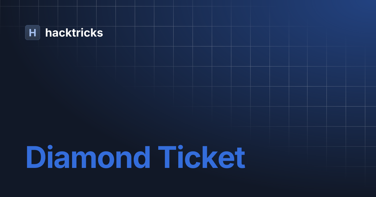 Diamond Ticket | hacktricks