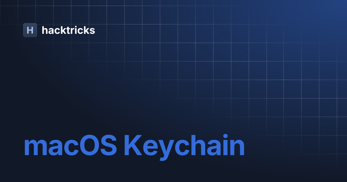 macOS Keychain | hacktricks