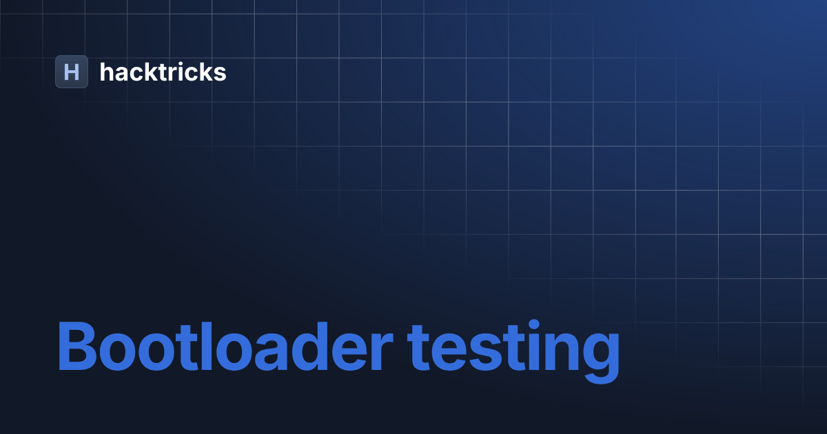 Bootloader testing | hacktricks